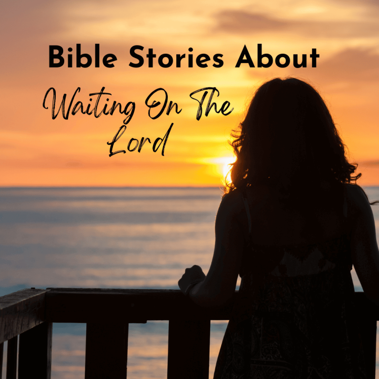Bible Stories About Waiting On The Lord